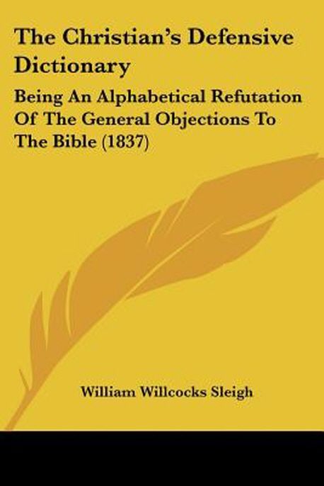 The Christian's Defensive Dictionary | Sleigh, William Willcocks - 교보문고