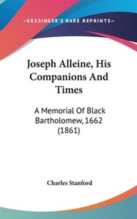 Joseph Alleine, His Companions And Times | Stanford, Charles - 교보문고