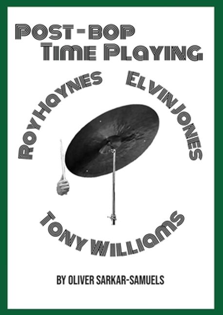 Post-Bop Time Playing | Sarkar-Samuels, Oliver - 교보문고