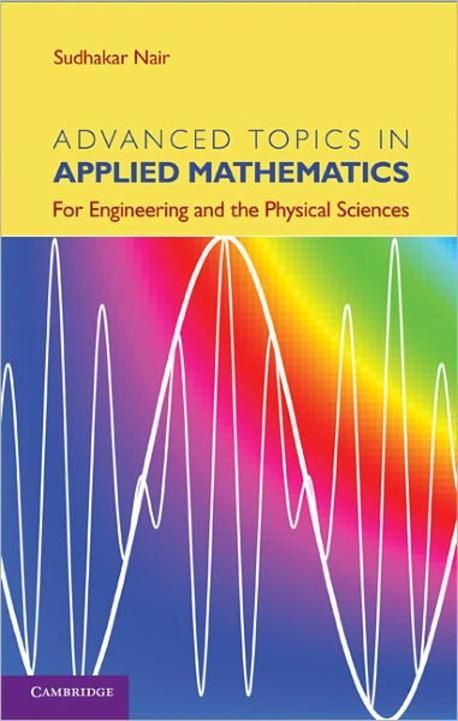 Advanced Topics in Applied Mathematics | Nair, Sudhakar - 교보문고