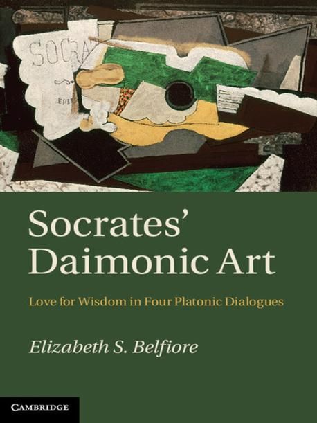 Socrates' Daimonic Art | Belfiore, Elizabeth S. - 교보문고