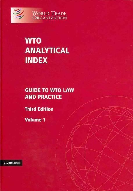 WTO Analytical Index : Guide to WTO Law and Practice 3e., v.1-2 | Legal ...