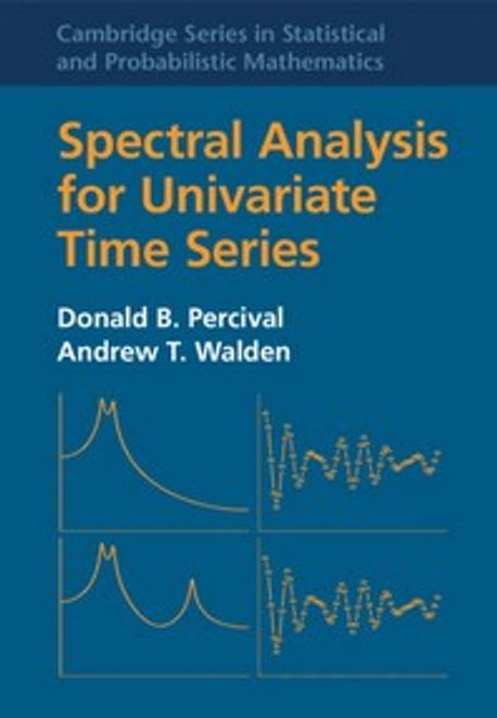 Spectral Analysis for Univariate Time Series | Percival, Donald B. - 교보문고