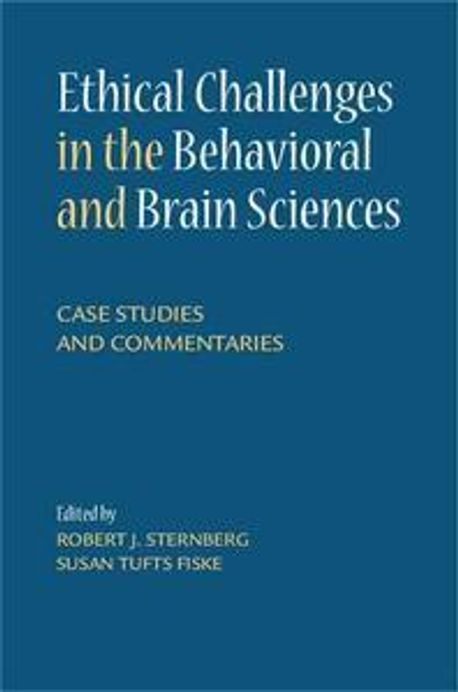 Ethical Challenges in the Behavioral and Brain Sciences | Robert J. Sternberg - 교보문고