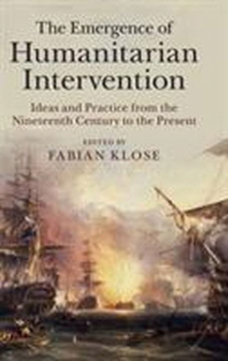 The Emergence of Humanitarian Intervention | Fabian Klose - 교보문고