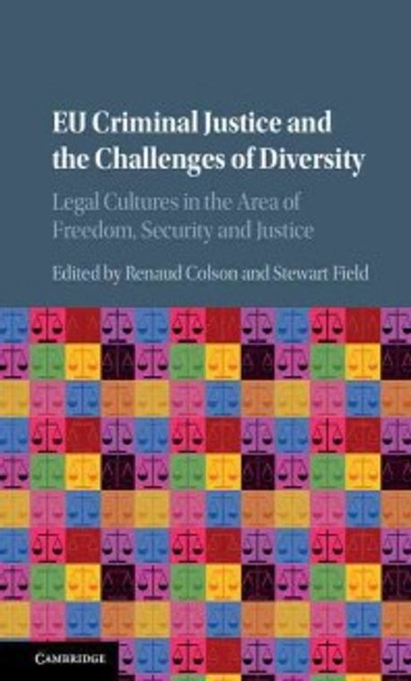 EU Criminal Justice and the Challenges of Diversity | Colson, Renaud ...