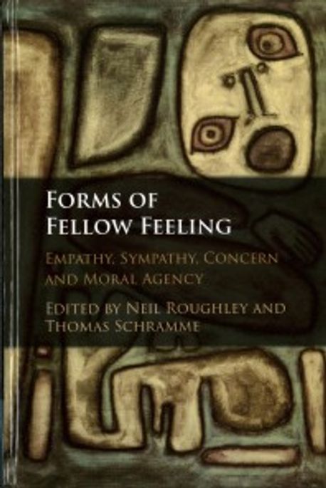 Forms of Fellow Feeling | Neil Roughley - 교보문고
