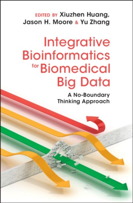 Integrative Bioinformatics for Biomedical Big Data | Huang, Xiuzhen - 교보문고