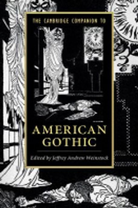 The Cambridge Companion to American Gothic | Jeffrey Andrew Weinstock ...