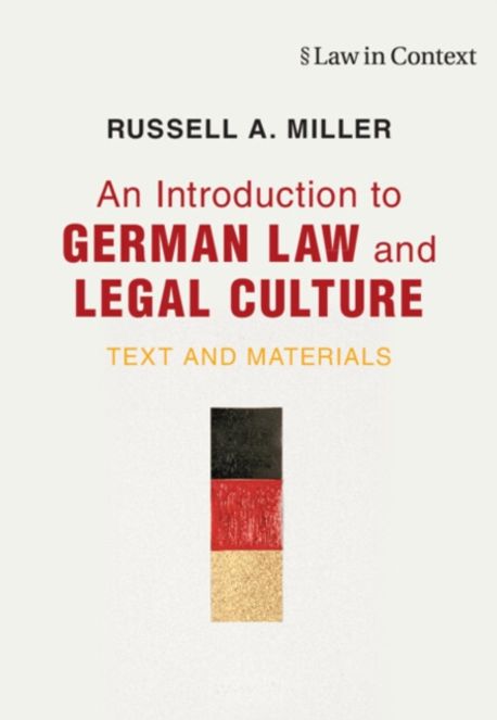 An Introduction to German Law and Legal Culture | Miller, Russell A. - 교보문고