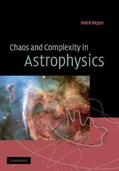 Chaos and Complexity in Astrophysics | Oded Regev - 교보문고