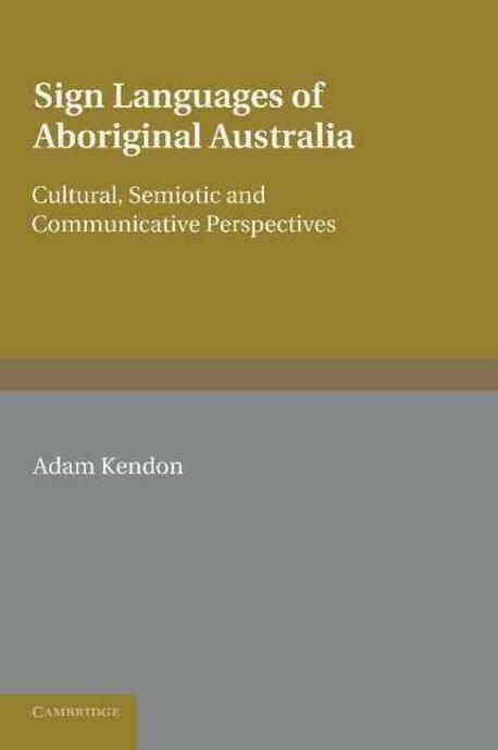 Sign Languages of Aboriginal Australia | Adam Kendon - 교보문고