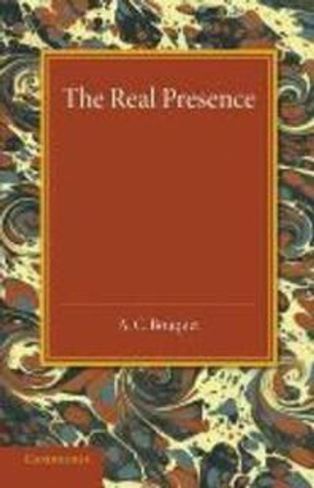 The Real Presence | A. C. Bouquet - 교보문고