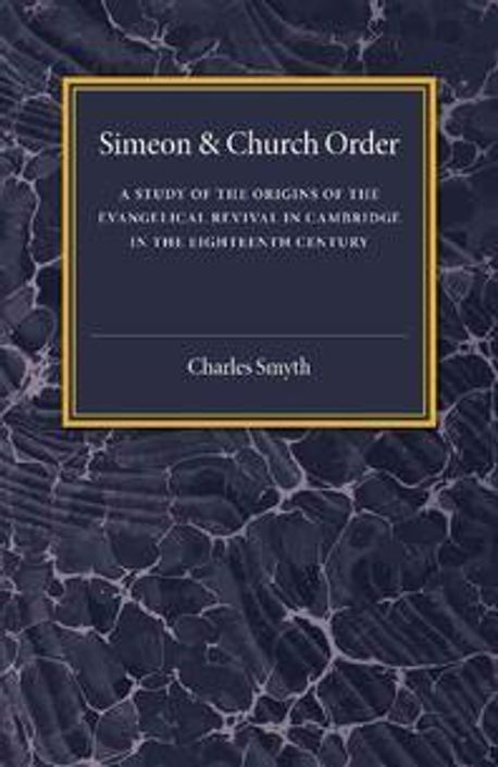 Simeon and Church Order | Smyth, Charles - 교보문고