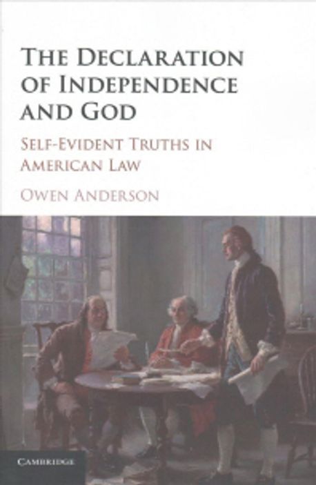 The Declaration of Independence and God | Owen Anderson - 교보문고