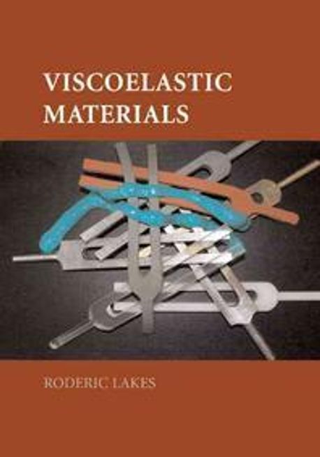 Viscoelastic Materials | Roderic Lakes - 교보문고