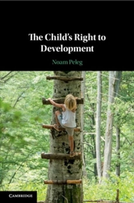 The Child's Right to Development | Peleg, Noam - 교보문고