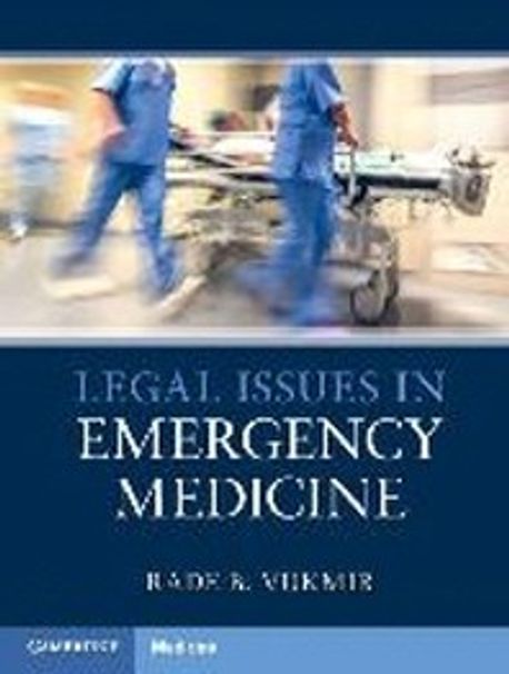 Legal Issues in Emergency Medicine | Vukmir, Rade B. - 교보문고