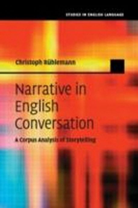 Narrative in English Conversation | Christoph Ruhlemann - 교보문고