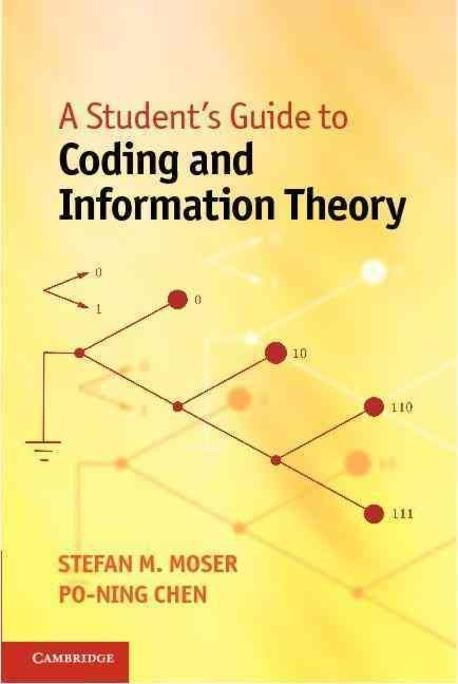 A Student's Guide to Coding and Information Theory | Moser, Stefan M. - 교보문고