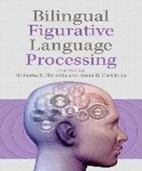 Bilingual Figurative Language Processing | Roberto Heredia & Anna B Cie?licka - 교보문고