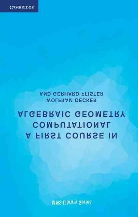 A First Course in Computational Algebraic Geometry | Decker, Wolfram - 교보문고