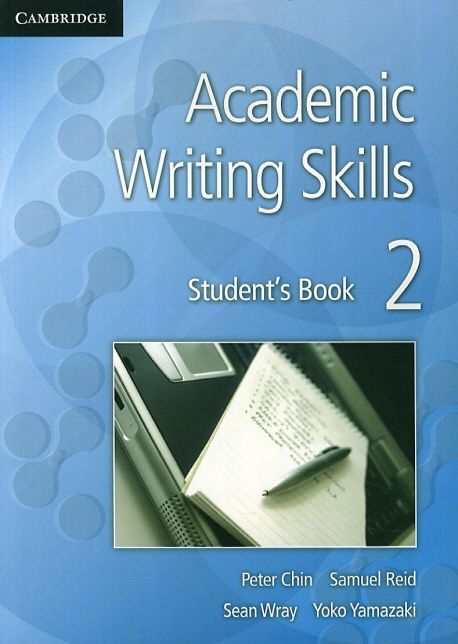 Academic Writing Skills 2(Students Book) | Peter Chin - 교보문고