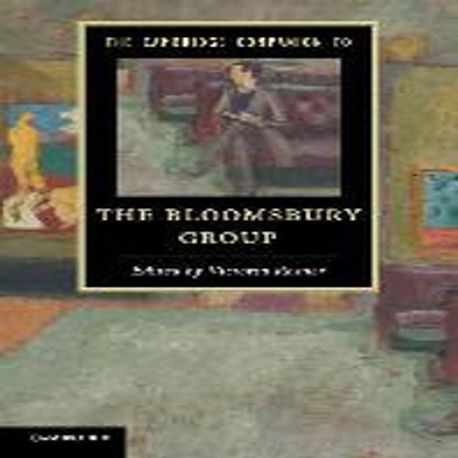 The Cambridge Companion to the Bloomsbury Group | Victoria Rosner - 교보문고