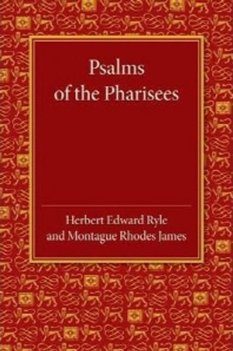 Psalms of the Pharisees | Herbert Edward Ryle - 교보문고