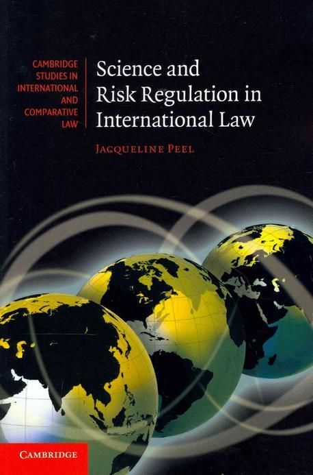 Science and Risk Regulation in International Law | Jacqueline Peel - 교보문고
