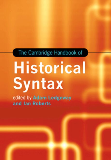 The Cambridge Handbook of Historical Syntax | Ledgeway, Adam - 교보문고