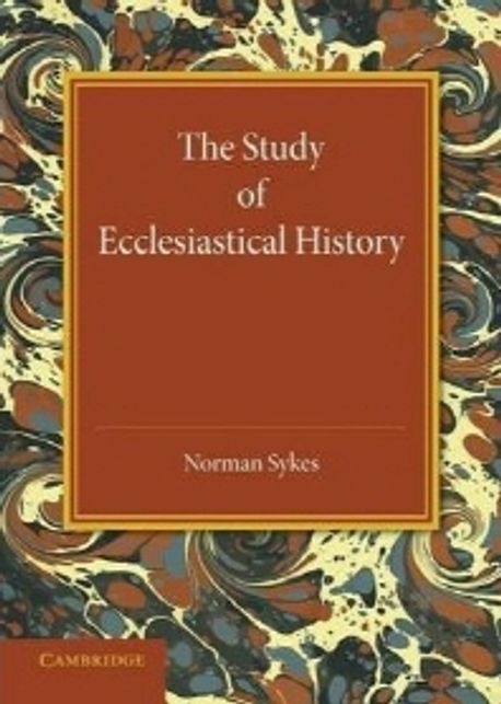 The Study of Ecclesiastical History | Norman Sykes - 교보문고