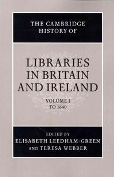The Cambridge History of Libraries in Britain and Ireland | Hoare ...