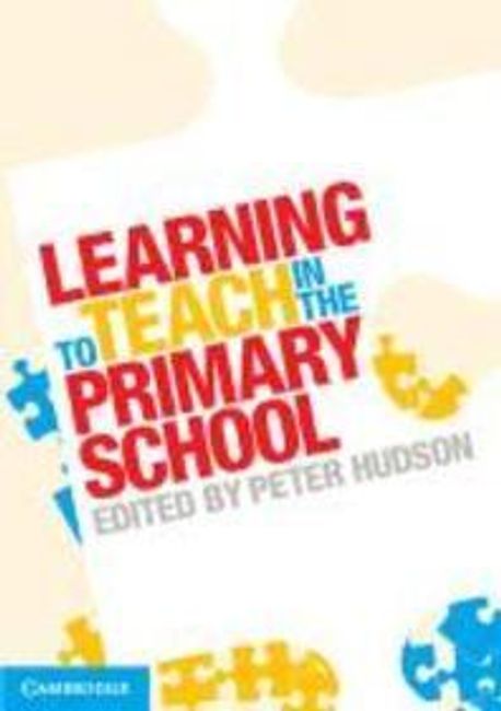 Learning to Teach in the Primary School | Peter Hudson - 교보문고