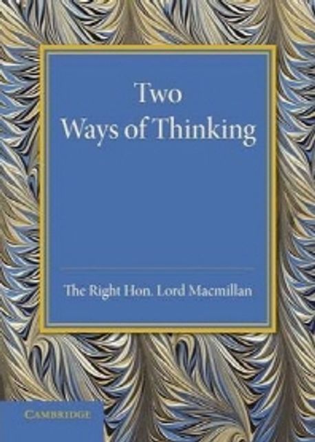 Two Ways of Thinking | Lord MacMillan - 교보문고