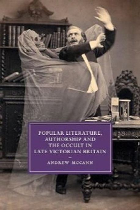 Popular Literature, Authorship and the Occult in Late Victorian Britain ...