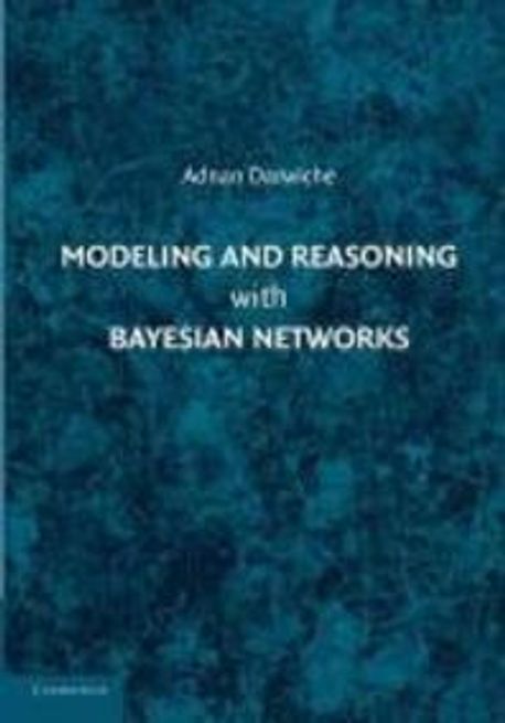 Modeling and Reasoning with Bayesian Networks | Darwiche, Adnan - 교보문고