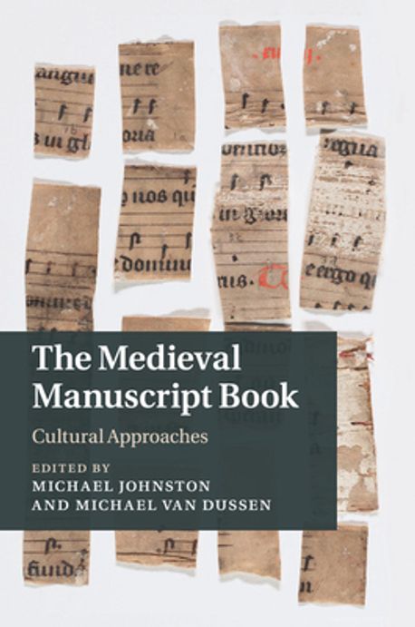 The Medieval Manuscript Book | Johnston, Michael - 교보문고