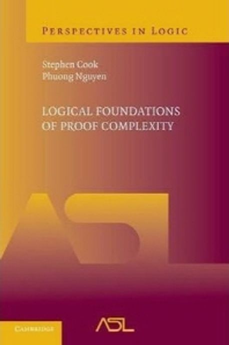 Logical Foundations of Proof Complexity | Stephen Cook - 교보문고