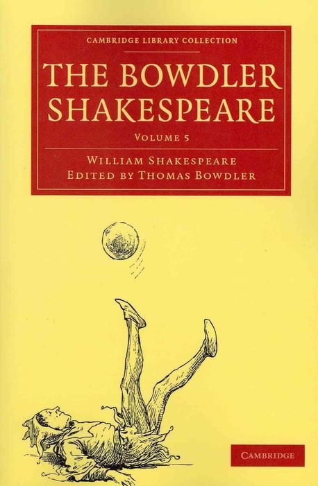 The Bowdler Shakespeare | William Shakespeare - 교보문고
