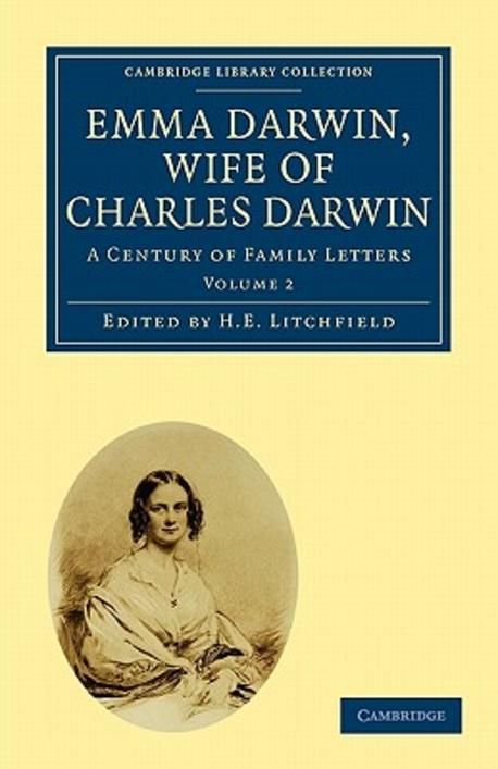 Emma Darwin, Wife of Charles Darwin | H. E. Litchfield - 교보문고