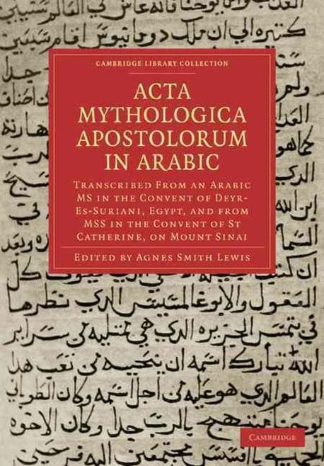 ACTA Mythologica Apostolorum in Arabic | Agnes Smith Lewis - 교보문고