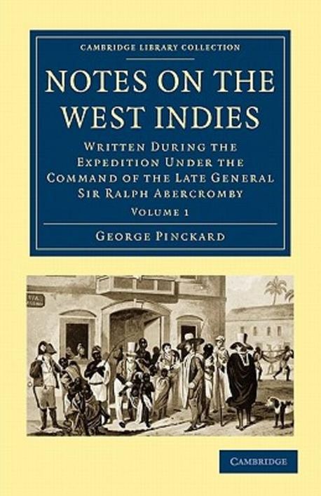 Notes on the West Indies - Volume 1 | George Pinckard - 교보문고