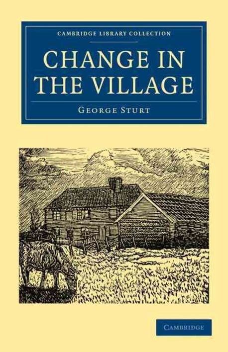 Change in the Village | George Sturt - 교보문고
