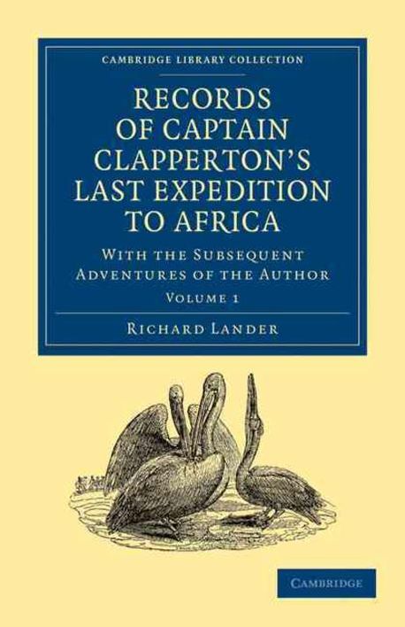 Records of Captain Clapperton`s Last Expedition to Africa | Richard ...
