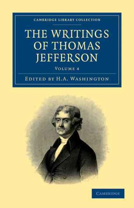 The Writings of Thomas Jefferson - Volume 4 | Thomas Jefferson - 교보문고