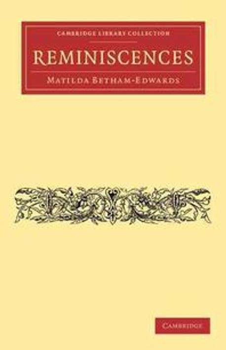 Reminiscences | Matilda Betham-Edwards - 교보문고