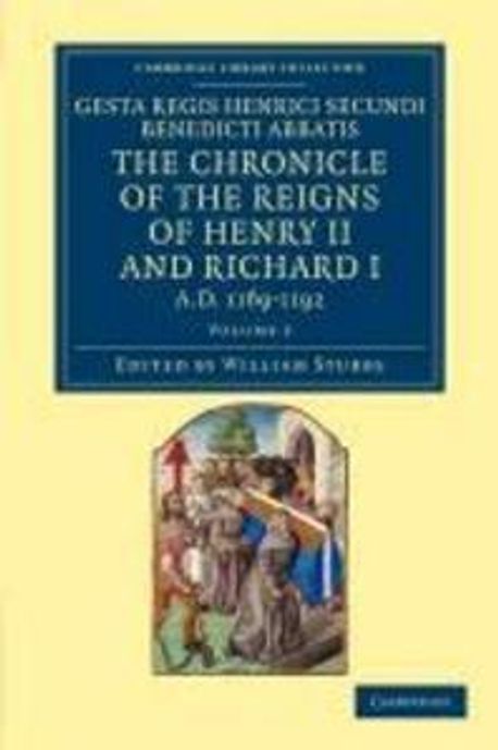 Gesta Regis Henrici Secundi Benedicti Abbatis. the Chronicle of the ...