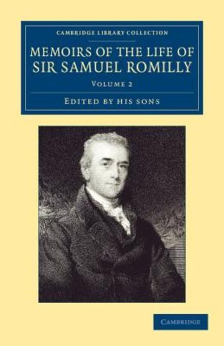 Memoirs of the Life of Sir Samuel Romilly | Samuel Romilly - 교보문고