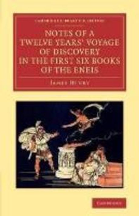 Notes of a Twelve Years` Voyage of Discovery in the First Six Books of ...